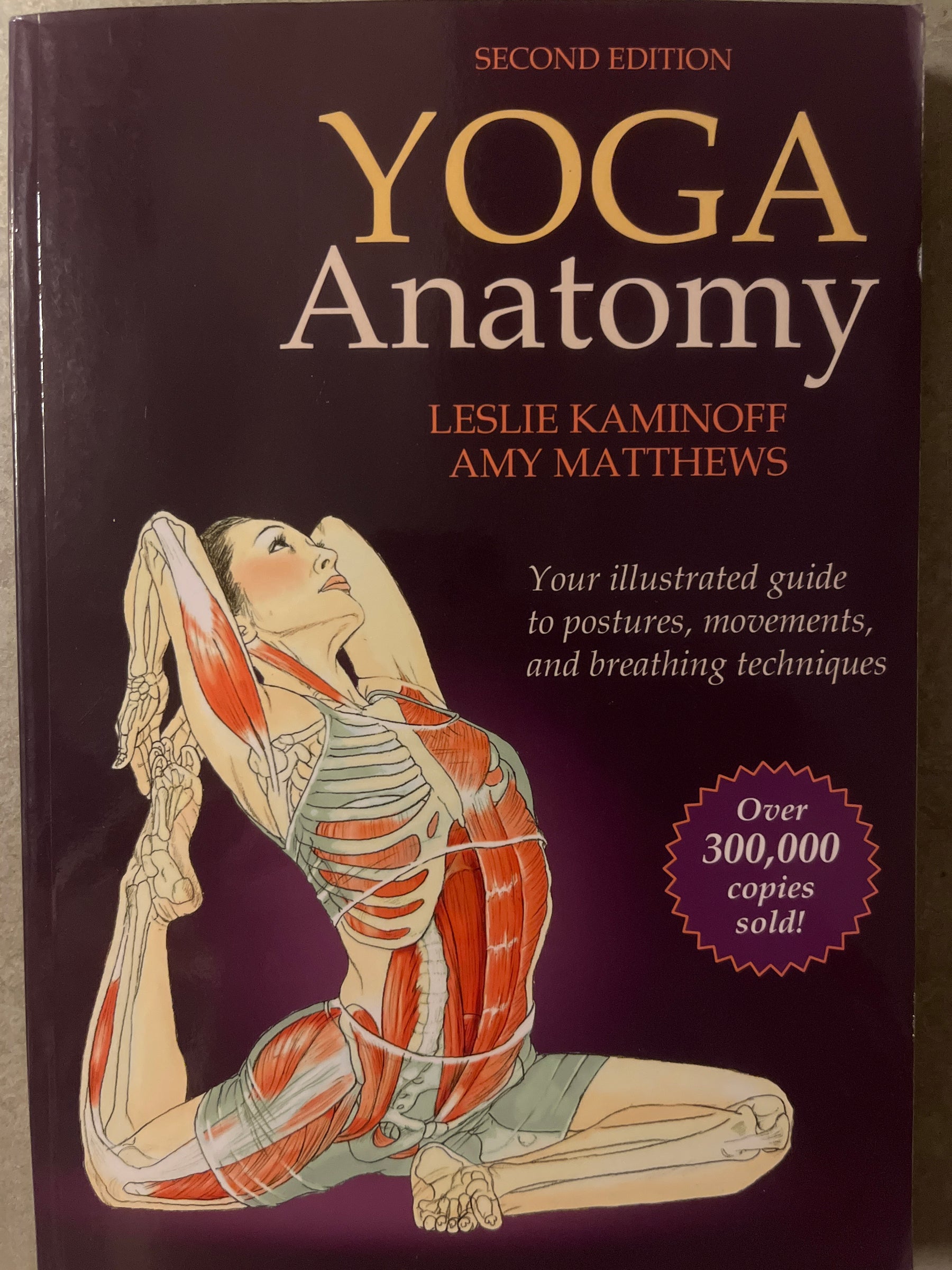 Yoga Anatomy: Your Illustrated Guide to Postures, Movements and (Pocket)