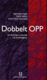 Dobbelt opp: om psykiske lidelser og rusmisbruk - Reidunn – Bokia.no
