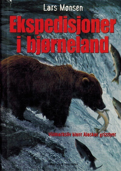 Innbundet - Ekspedisjoner i bjørneland - Lars Monsen – Bokia.no