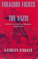 Folklore Fights the Nazis - Kathleen Stokker – Bokia.no