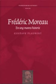 Frédéric Moreau : en ung manns historie (Innbundet) | Bokia.no