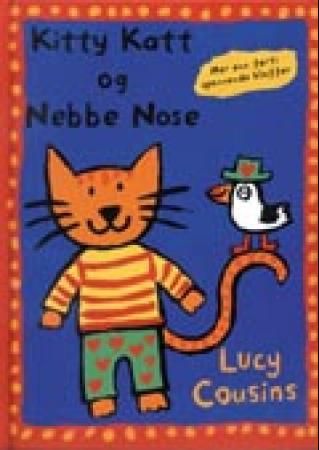 Innbundet - Kitty Katt og Nebbe Nose - Lucy Cousins