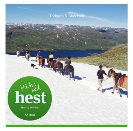 Innbundet - På tur med hest - Torbjørn S. Andersen