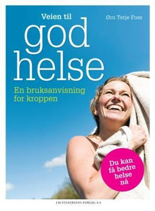 Veien til god helse (Innbundet) | Bokia.no