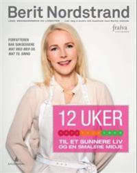 12 uker til et sunnere liv og - Berit - Pris: 260 kr – Bokia.no