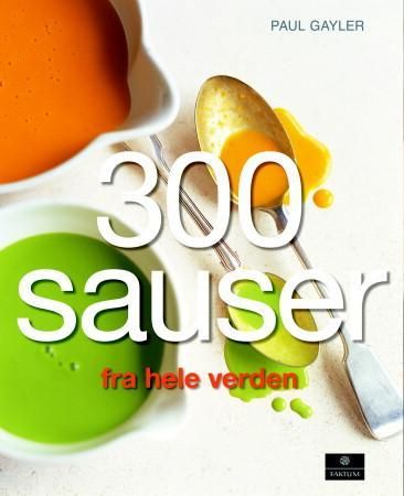 300 sauser: fra hele verden (Innbundet) | Bokia.no