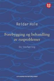 Forebygging og behandling av rusproblemer: en innføring | Bokia.no
