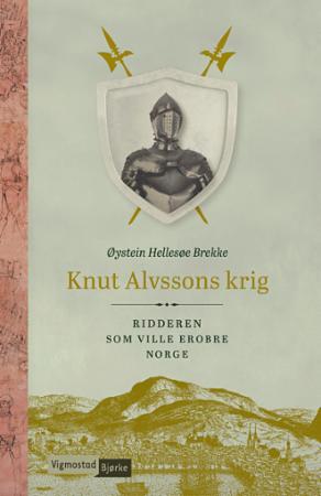 Innbundet - Knut Alvssons krig - Øystein Hellesøe Brekke