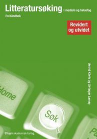 Litteratursøking i medisin og helsefag: en håndbok | Bokia.no