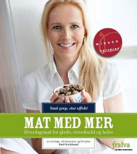 Mat med mer: hverdagsmat for glede, overskudd og helse (Pocket) | Bokia.no