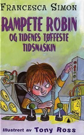 Rampete Robin og tidenes - Francesca Simon - Pris: 149 kr – Bokia.no
