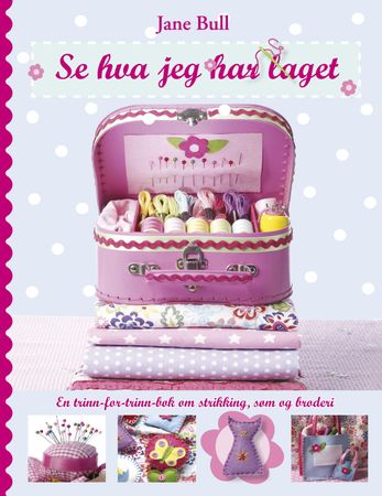 Se hva jeg har laget (Innbundet) | Bokia.no