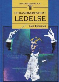 Situasjonsbestemt ledelse - Geir Thompson, Lars Glasø