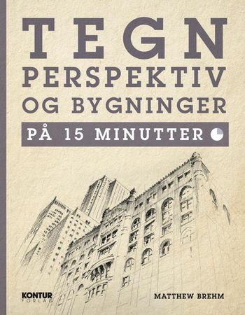 Tegn perspektiv og bygninger - Matthew Brehm - Pris: 99 kr – Bokia.no